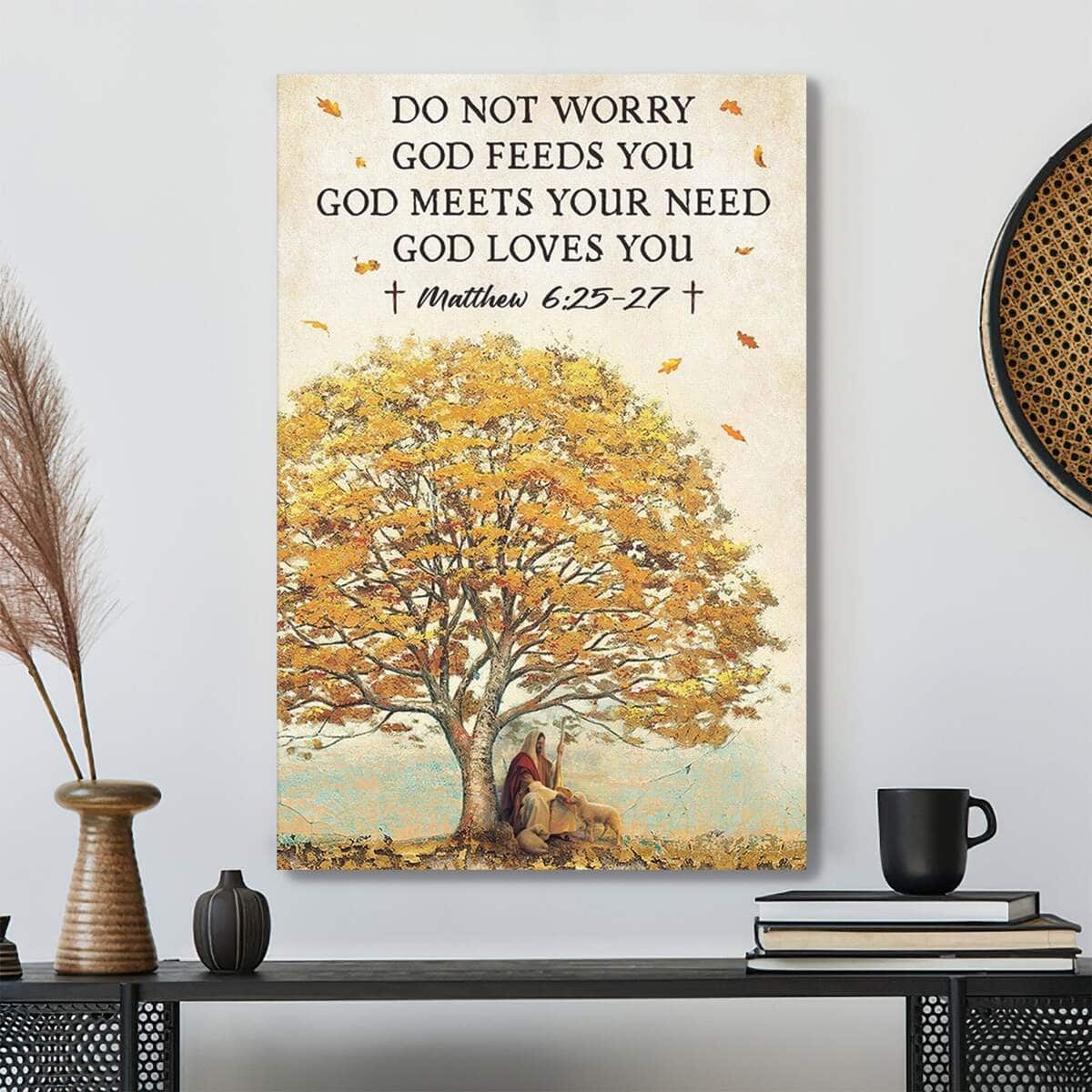 Christian Dont Worry God Feeds You Jesus Scripture Canvas Print - PODRoyal