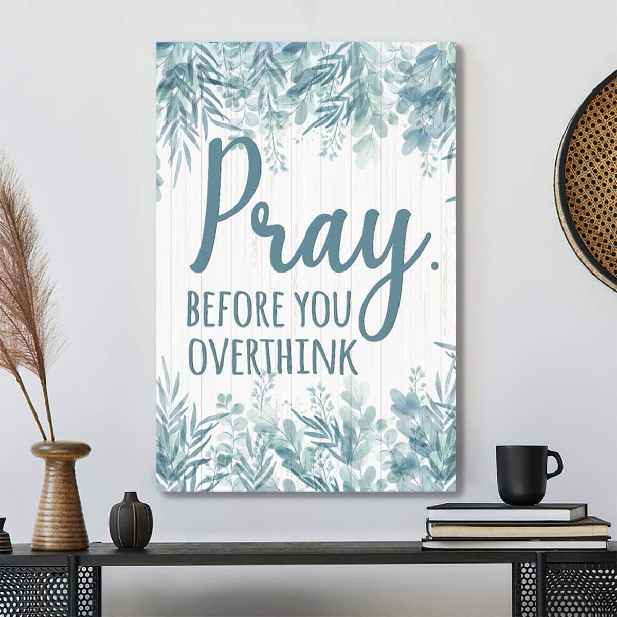 Bible Verse Pray Before You Overthink Scripture Canvas Print - PODRoyal