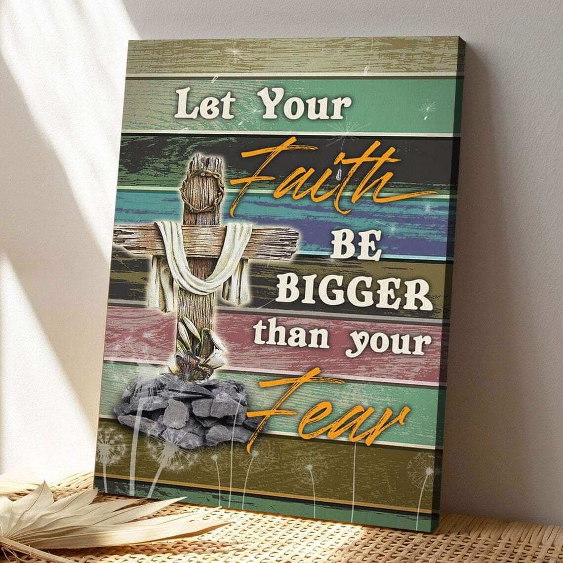 Bible Verse Let Your Faith Be Bigger Than Your Fear Vertical Scripture ...